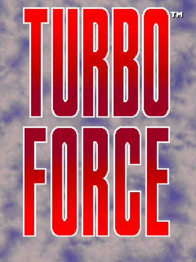 Turbo Force - Shmups Wiki -- The Digital Library of Shooting Games